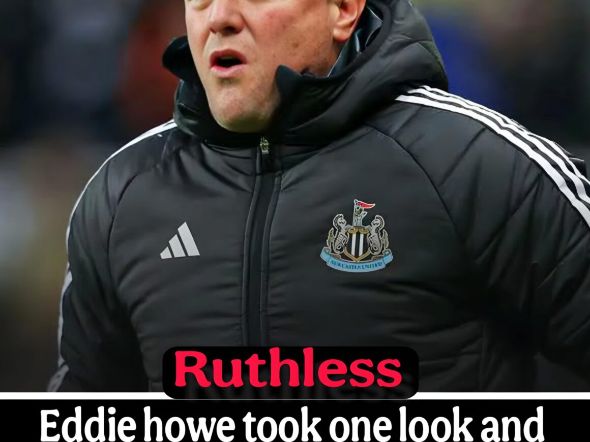 Eddie howe took one look and decided two players need’s to go ...